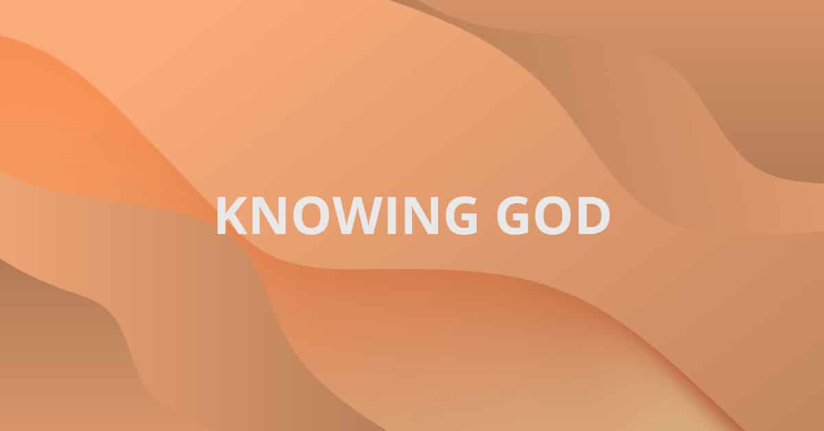 Knowing God - Andrew Wommack Ministries
