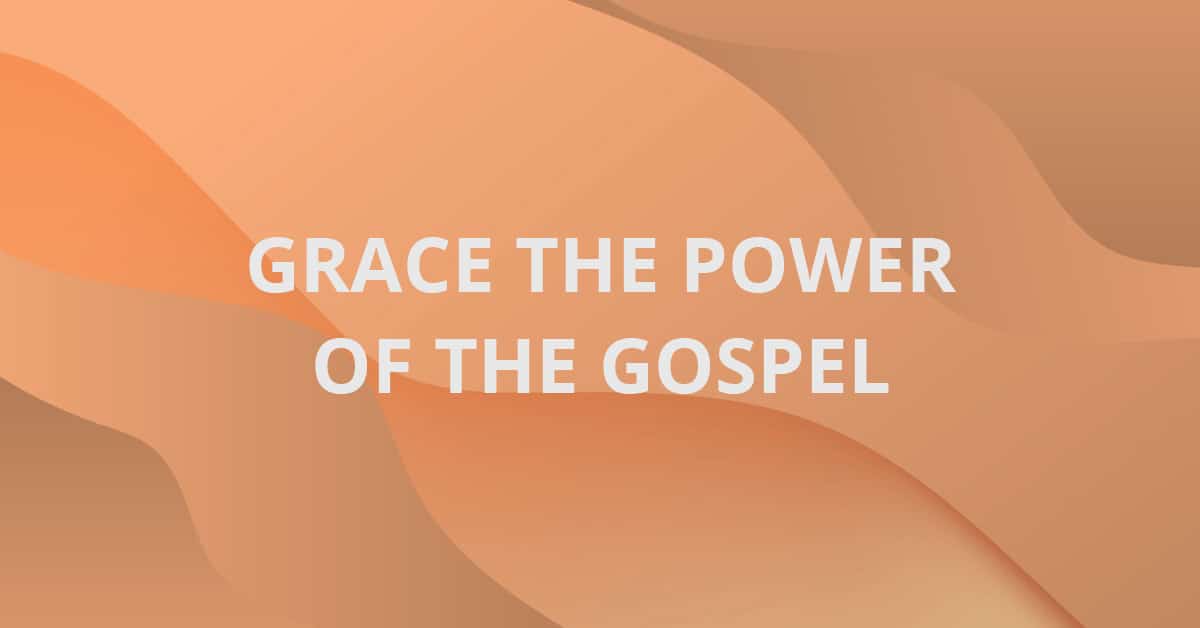 Grace the Power of The Gospel - Andrew Wommack Ministries